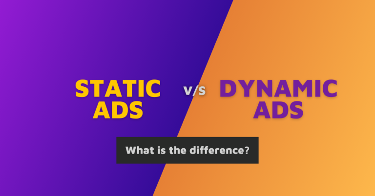 Static vs Dynamic Ads - Detailed Comparison | AndBeyond.Media